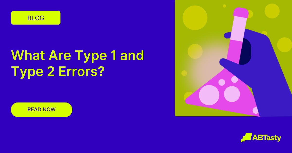 What are Type 1 and Type 2 Errors?