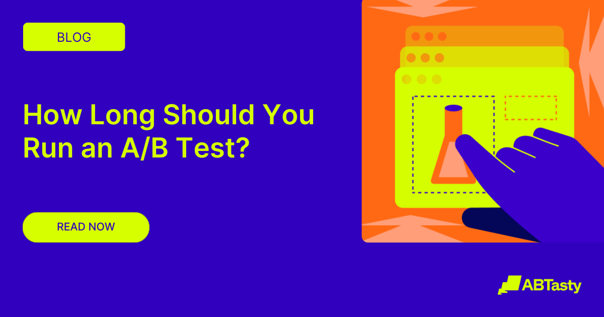 How Long Should You Run an A/B Test? - abtasty