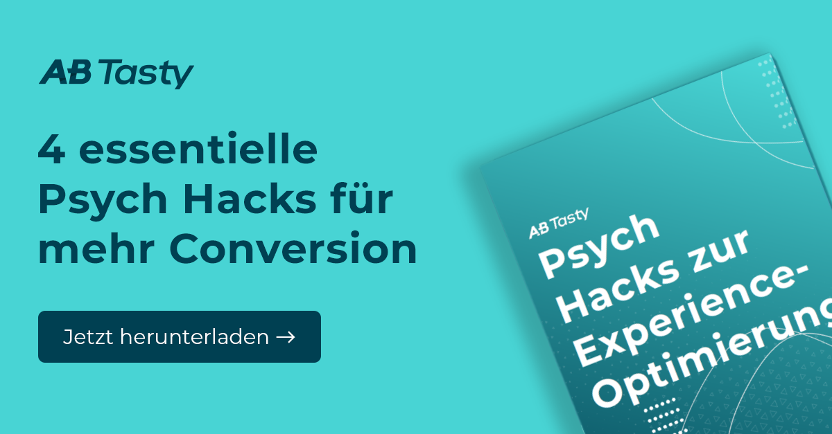 Psych Hacks zur Experience-Optimierung