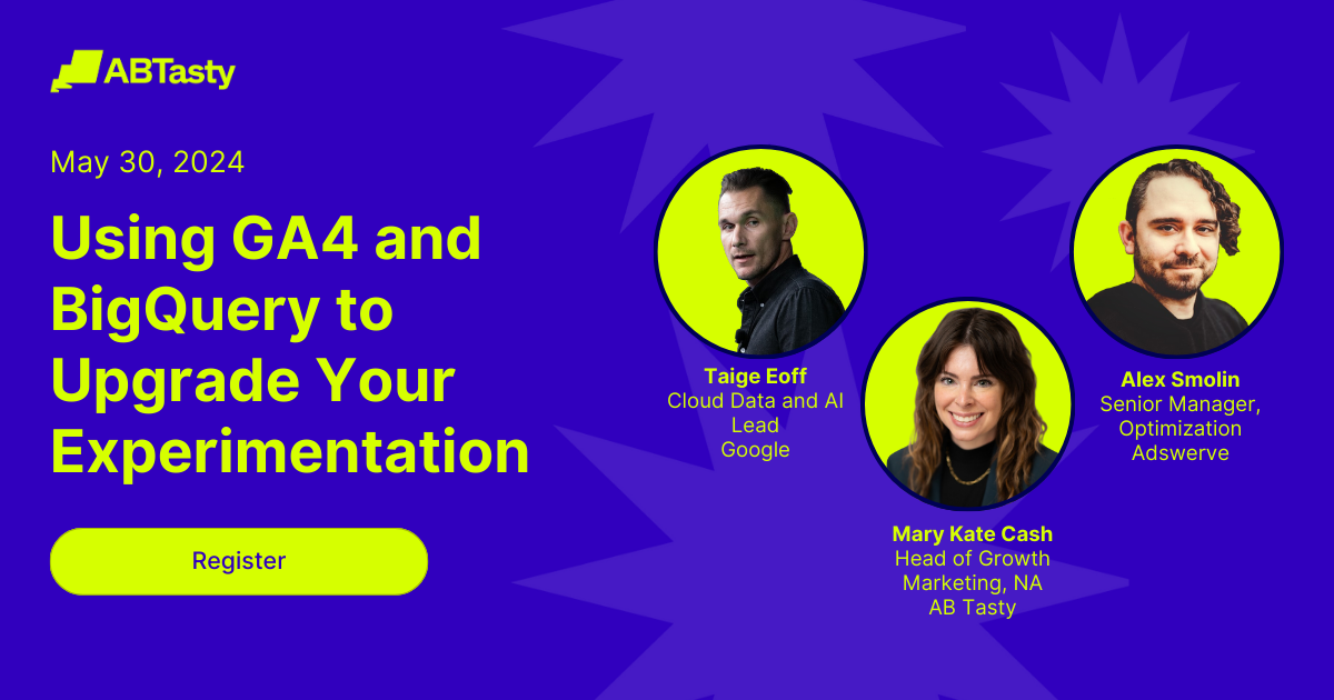 Using GA4 and BigQuery to Upgrade Your Experimentation - abtasty
