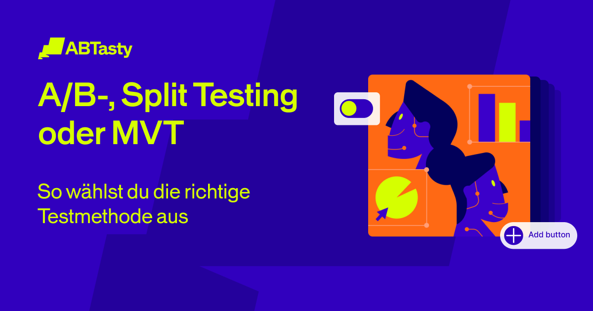 A/B-, Split Testing oder MVT: Testmethoden im Überblick - AB Tasty