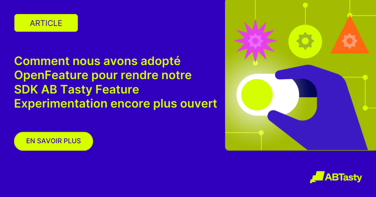 Comment nous avons adopté OpenFeature pour rendre notre SDK AB Tasty Feature Experimentation ...