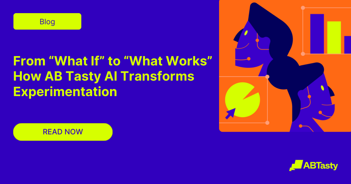 From “What If” to “What Works”: How AB Tasty AI Transforms Experimentation
