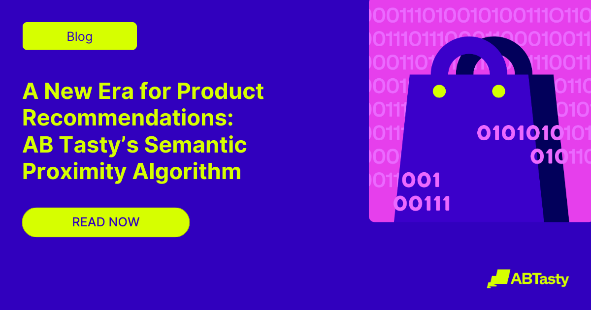 A New Era for Product Recommendations: AB Tasty’s Semantic Proximity Algorithm - abtasty