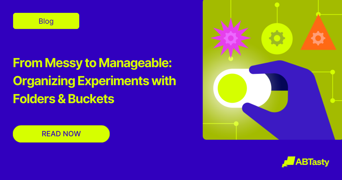 From Messy to Manageable: Organizing Experiments with Folders & Buckets